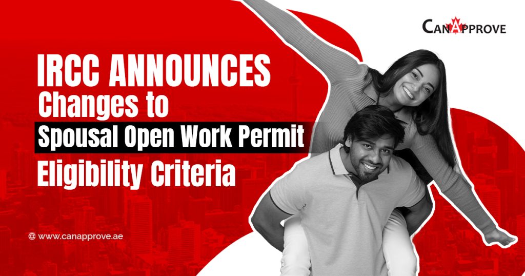 Spousal Open Work Permit Changes: New IRCC Guidelines